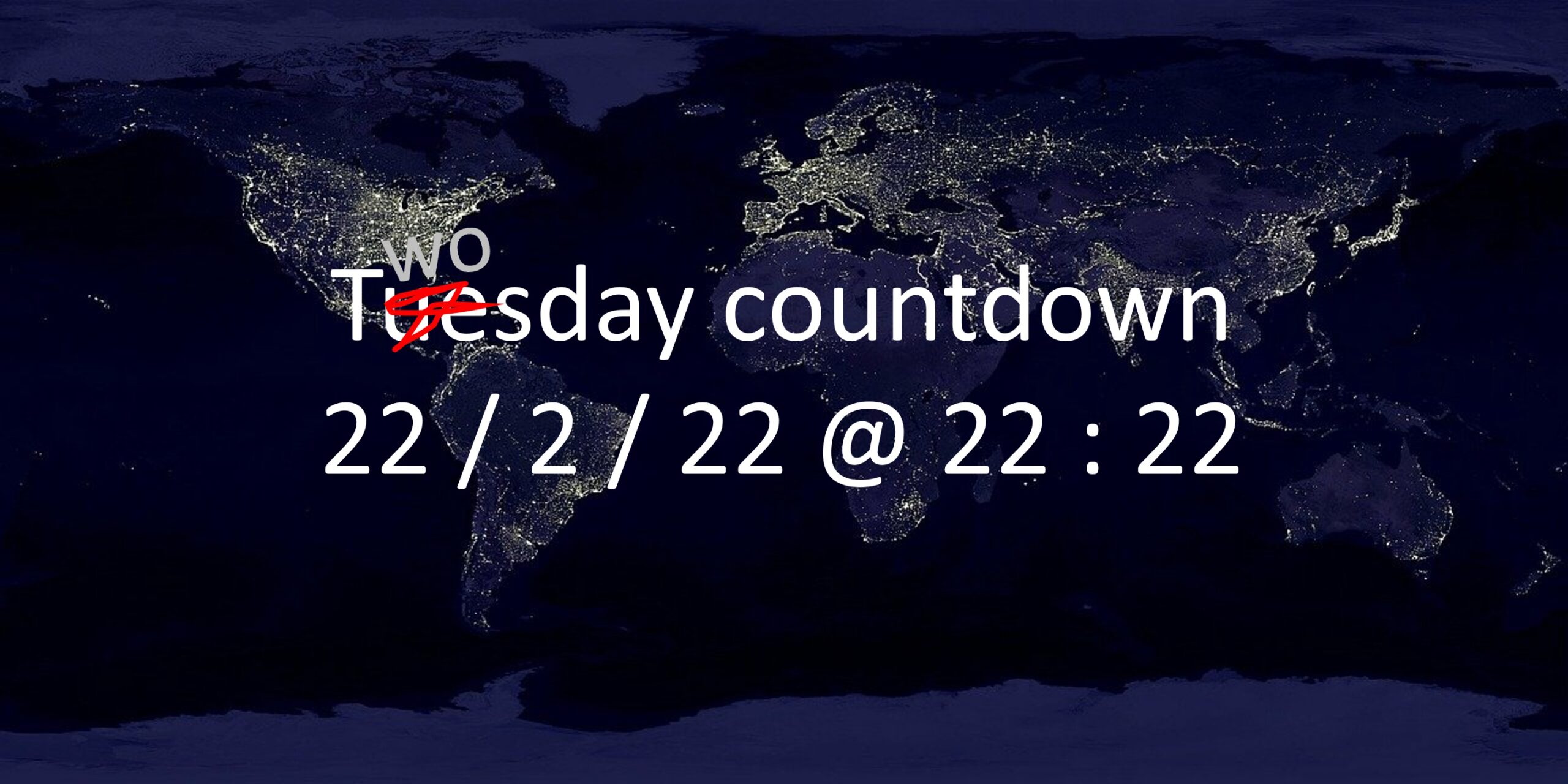 Countdown to Tuesday 22/2-2022 #Twosday: The date full of 2s